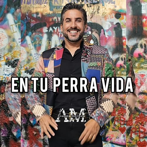 Amazon.co.jp: En Tu Perra Vida : Andrés Monroy: Digital Music