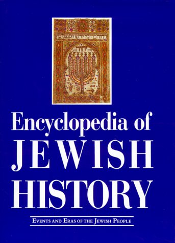 Encyclopedia of Jewish History: Events and Eras of the Jewish People ...