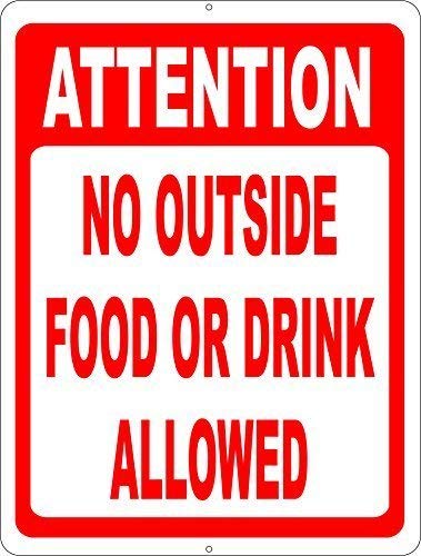 Buy amuseds Attention No Outside Food or Drink Allowed Sign 8x12inch ...