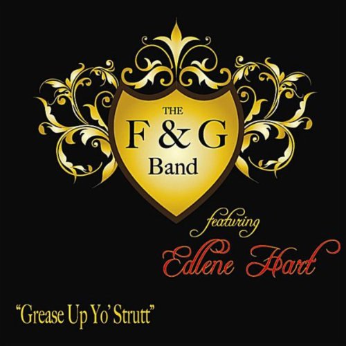 Amazon.com: Grease Up Yo' Strutt (feat. Edlene Hart) : F&G: Digital Music