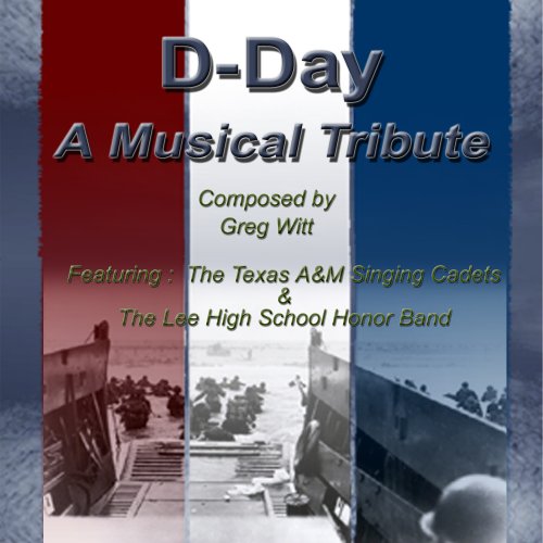 Greg Witt - Composer - D-Day: A Musical Tribute - Amazon.com Music