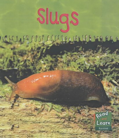 Read and Learn: Ooey-Gooey Animals - Slugs: unknown author ...