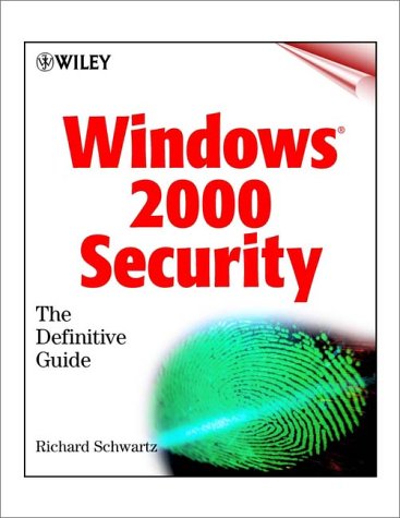 Windows 2000 Security: The Definitive Guide: Amazon.co.uk: Schwartz, Richard: 9780471387855: Books