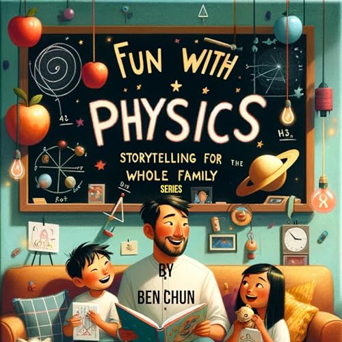Amazon.com: Fun with Physics: Storytelling for the Whole Family Series ...