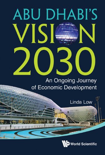 Abu Dhabi's Vision 2030: An Ongoing Journey Of Economic Development ...