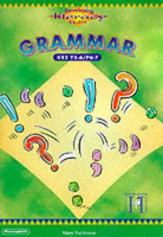 Developing Literacy Skills: Key Stage 2: Years Five-six: Grammar (Pt. 6 ...