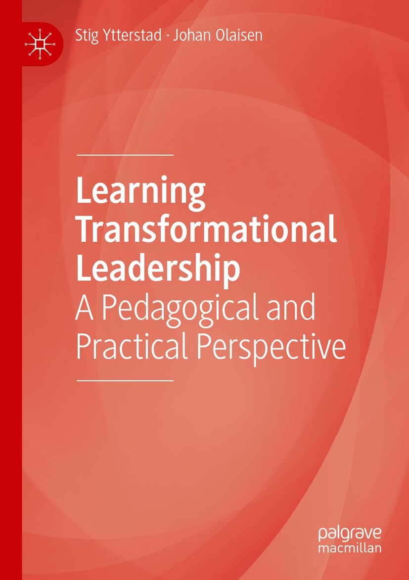 Buy Learning Transformational Leadership: A Pedagogical and Practical ...