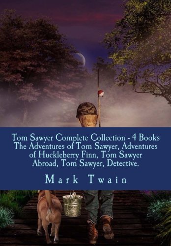 Tom Sawyer Complete Collection - 4 Books The Adventures of Tom Sawyer ...