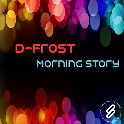 Écouter Morning Story par D-Frost sur Amazon Music Unlimited