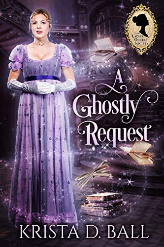 Amazon.com: A Ghostly Request (Ladies Occult Society Book 2) eBook ...