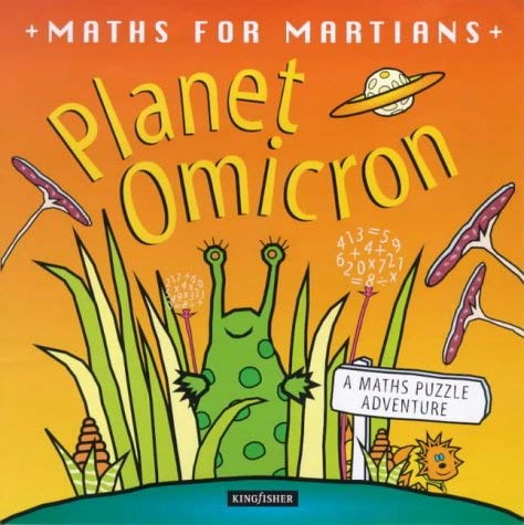 Maths for Martians: Planet Omicron: A Maths Puzzle Adventure (Maths for ...