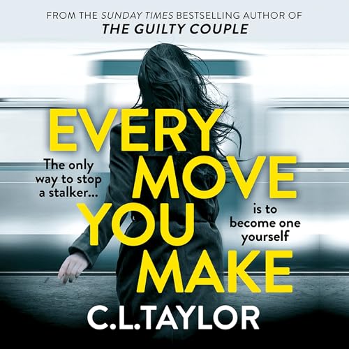 Every Move You Make (Audio Download): C.L. Taylor, Clare Corbett, Avon ...