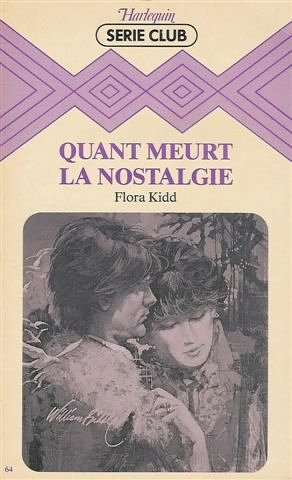 Quand meurt la nostalgie : Collection : Harlequin série club n° 64 ...