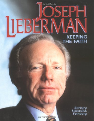 Joseph Lieberman: Keeping the Faith (Gateway Biographies): Feinberg ...