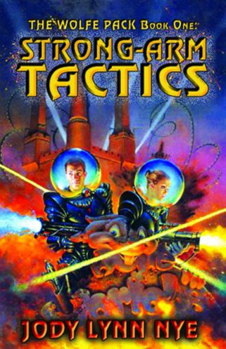 Amazon | Strong Arm Tactics (The Wolfe Pack) | Nye, Jody Lynn | Science ...