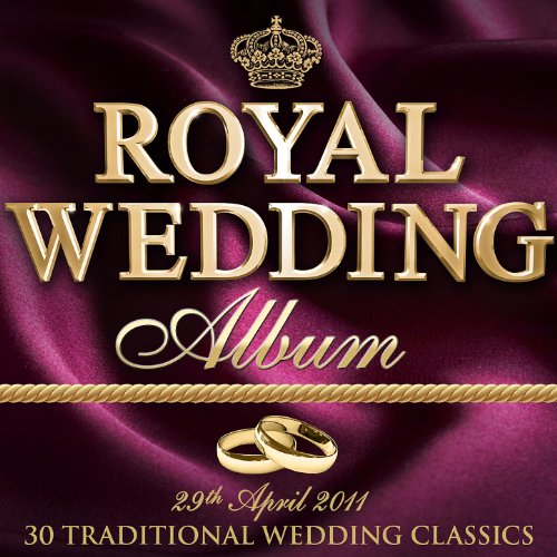 Play The Royal Wedding Album – 30 Traditional Wedding Classics by ...