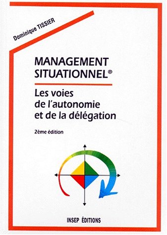 Amazon.com: Management situationnel 2e édition. Les voies de l'autonomie et de la délégation ...