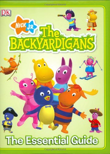 The Backyardigans: The Essential Guide (Dk Essential Guides) : Dorling ...
