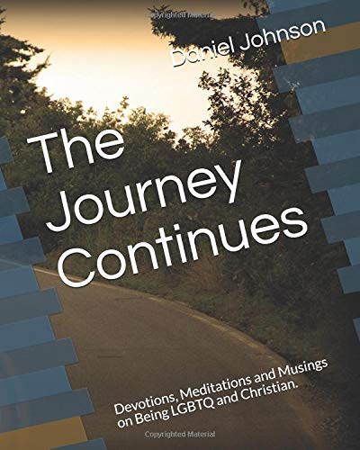 The Journey Continues: Devotions, Meditations and Musings on Being ...