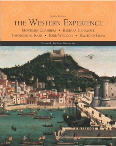 The Western Experience: Chambers, Mortimer, Hanawalt, Barbara, Rabb ...