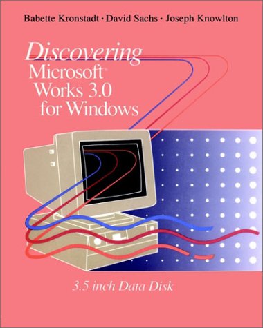 Discovering Microsoft Works 3.0 for Windows: Amazon.co.uk: Kronstadt ...