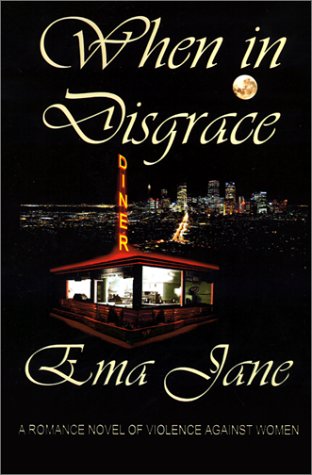 When in Disgrace. A Romance Novel of Violence Against Women : Jane, Ema ...