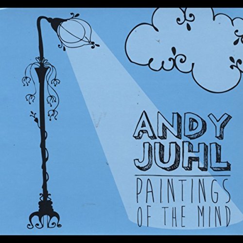 Play Paintings of the Mind by Andy Juhl on Amazon Music