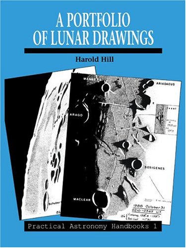 A Portfolio of Lunar Drawings (Practical Astronomy Handbooks, Series ...