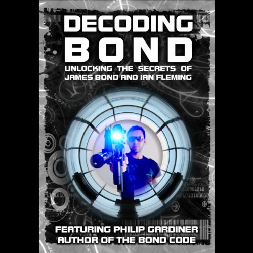Amazon.com: Decoding Bond: Unlocking the Secrets of James Bond and Ian ...