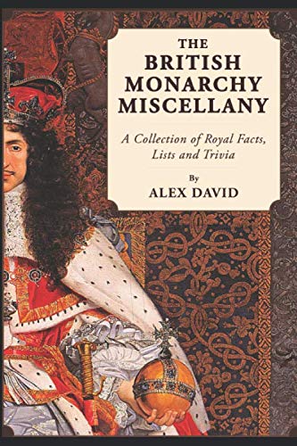 Amazon.com: The British Monarchy Miscellany: A Collection of Royal ...