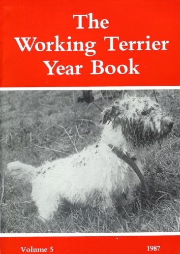 THE WORKING TERRIER YEAR BOOK: VOL. 5, 1987.: Harcombe, Dave (edit ...