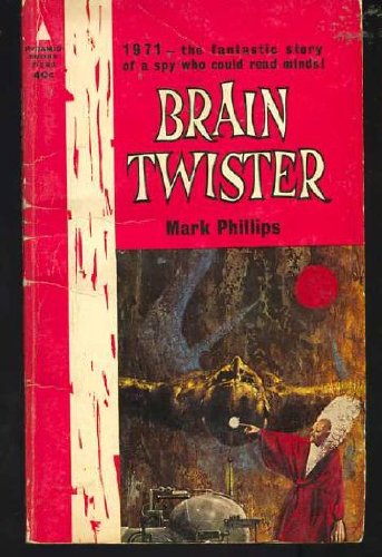 Brain Twister: Phillips, Mark (Laurence M. Janifer & Randall Garrett ...