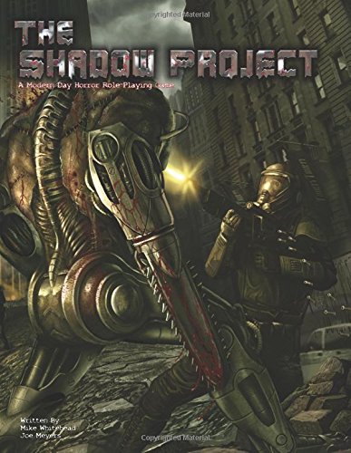 The Shadow Project: A Modern-Day Horror Role-Playing Game: Whitehead ...