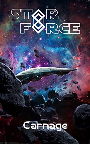 Star Force: Carnage (Star Force Space Opera Series Book 74) eBook : Jyr ...