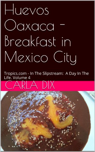 Huevos Oaxaca - Breakfast in Mexico City. Tropics.com - In The ...
