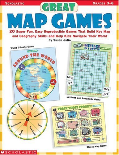 Great Map Games: 20 Super Fun, Easy Reproducible Games That Build Key ...
