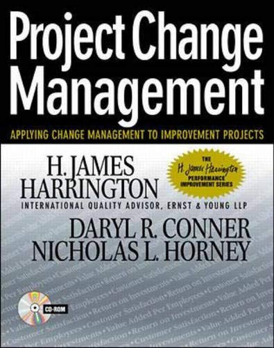 Project Change Management: H. James Harrington, Darryl R. Conner, Daryl ...