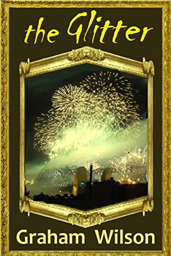The Glitter - Kindle edition by Wilson, Graham. Mystery, Thriller ...