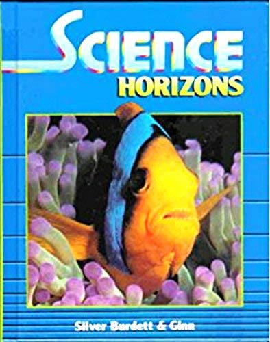 Gr4 Student Science Horizons 1991: Silver Burdett Ginn: 9780382172571 ...