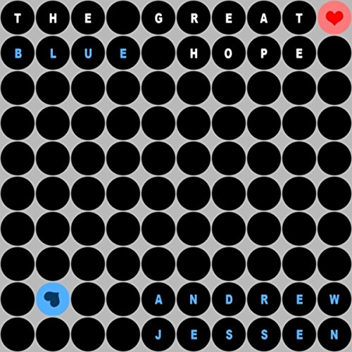 Play The Great Blue Hope by Andrew Jessen on Amazon Music