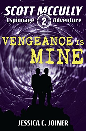 Vengeance is Mine (A Scott McCully Espionage Adventure Book 2) - Kindle ...