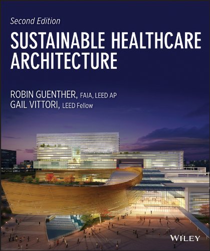 Sustainable Healthcare Architecture (Wiley Series in Sustainable Design ...