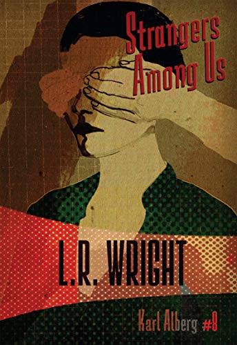 Strangers Among Us (Karl Alberg Book 8) - Kindle edition by Wright, L.R ...
