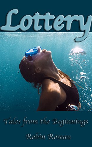 Lottery (Tales From The Beginnings Book 1) - Kindle edition by Roseau ...