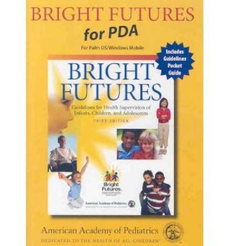 Bright Futures for PDA: Guidelines for Health Supervision of Infants, Children and Adolescents ...