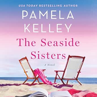 Amazon.com: The Seaside Sisters: A Novel (Audible Audio Edition): Pamela M. Kelley, Stephanie ...