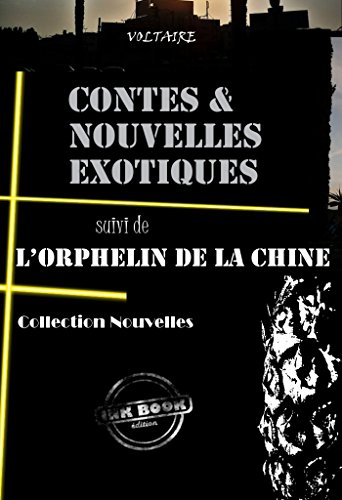 Contes et nouvelles exotiques (suivi de L'orphelin de la Chine ...