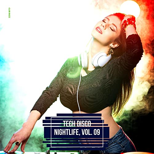 Amazon Music Unlimited - VARIOUS ARTISTS 『Tech Disco Nightlife, Vol. 09』