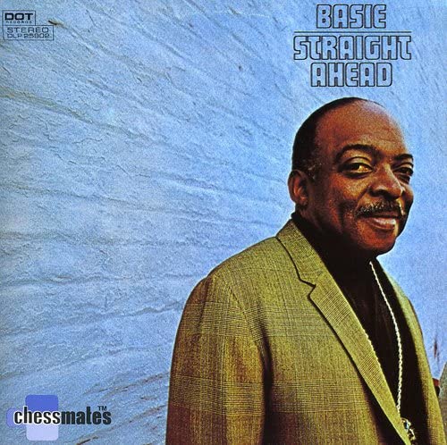 Straight Ahead: Count Basie, Sammy Nestico, Freddie Green, George Cohn ...