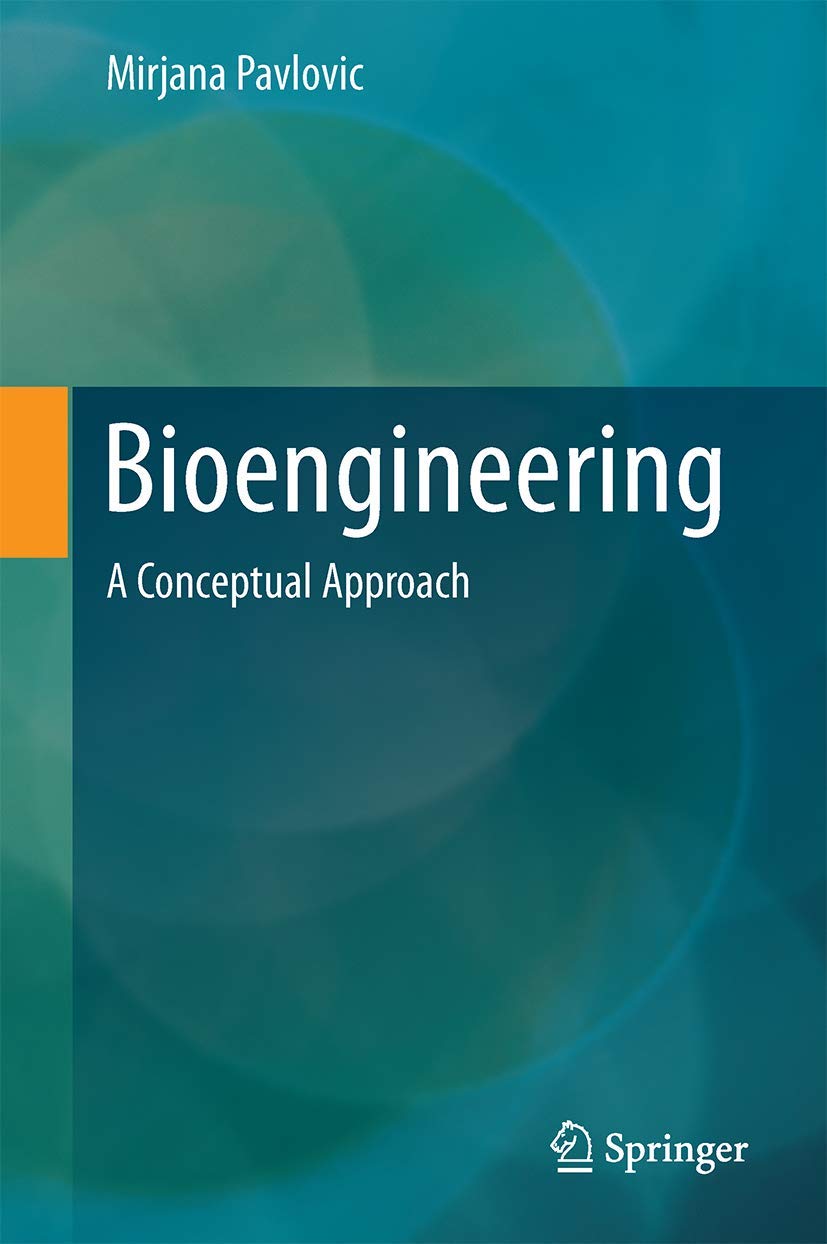 Bioengineering: A Conceptual Approach: 9783319107974: Medicine & Health ...